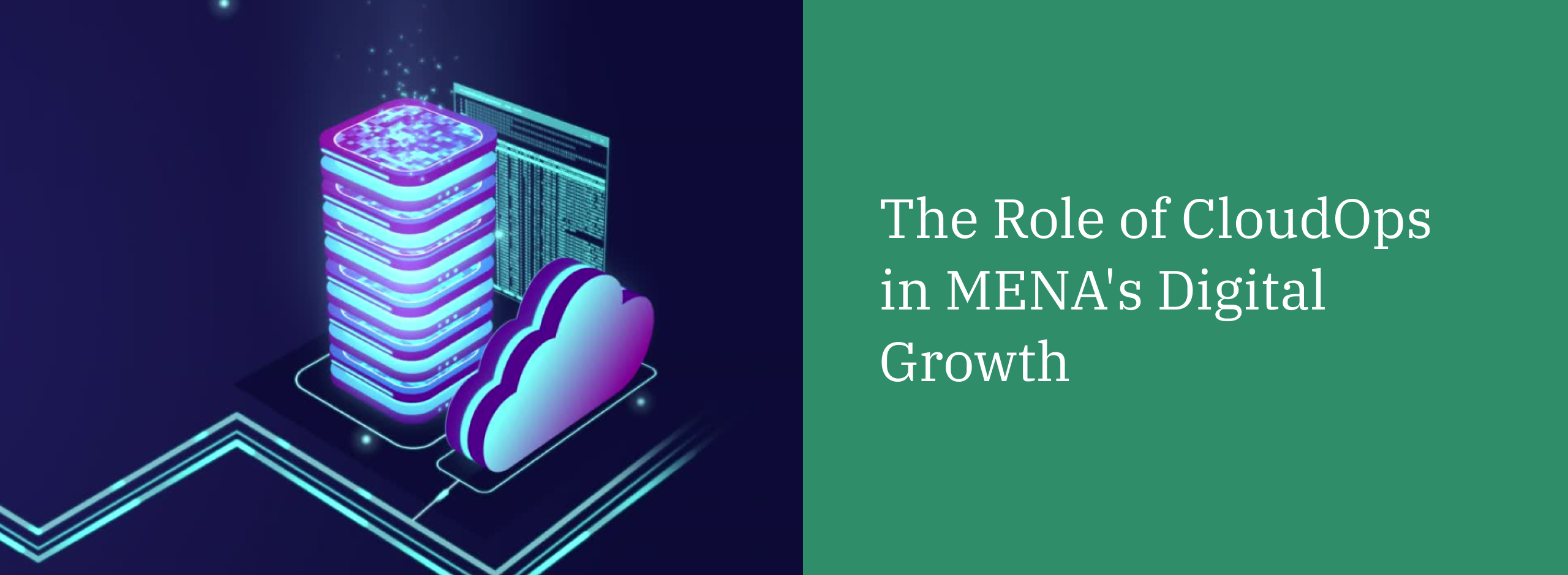 The Role of CloudOps in MENA's Digital Growth — Talent Nations